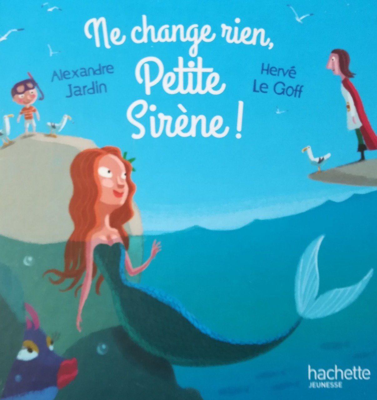Ne change rien petite Sirène - Teteenlire